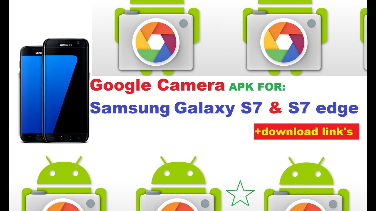 Google Camera APK FOR Samsung Galaxy S7 & S7 edge - YouTube