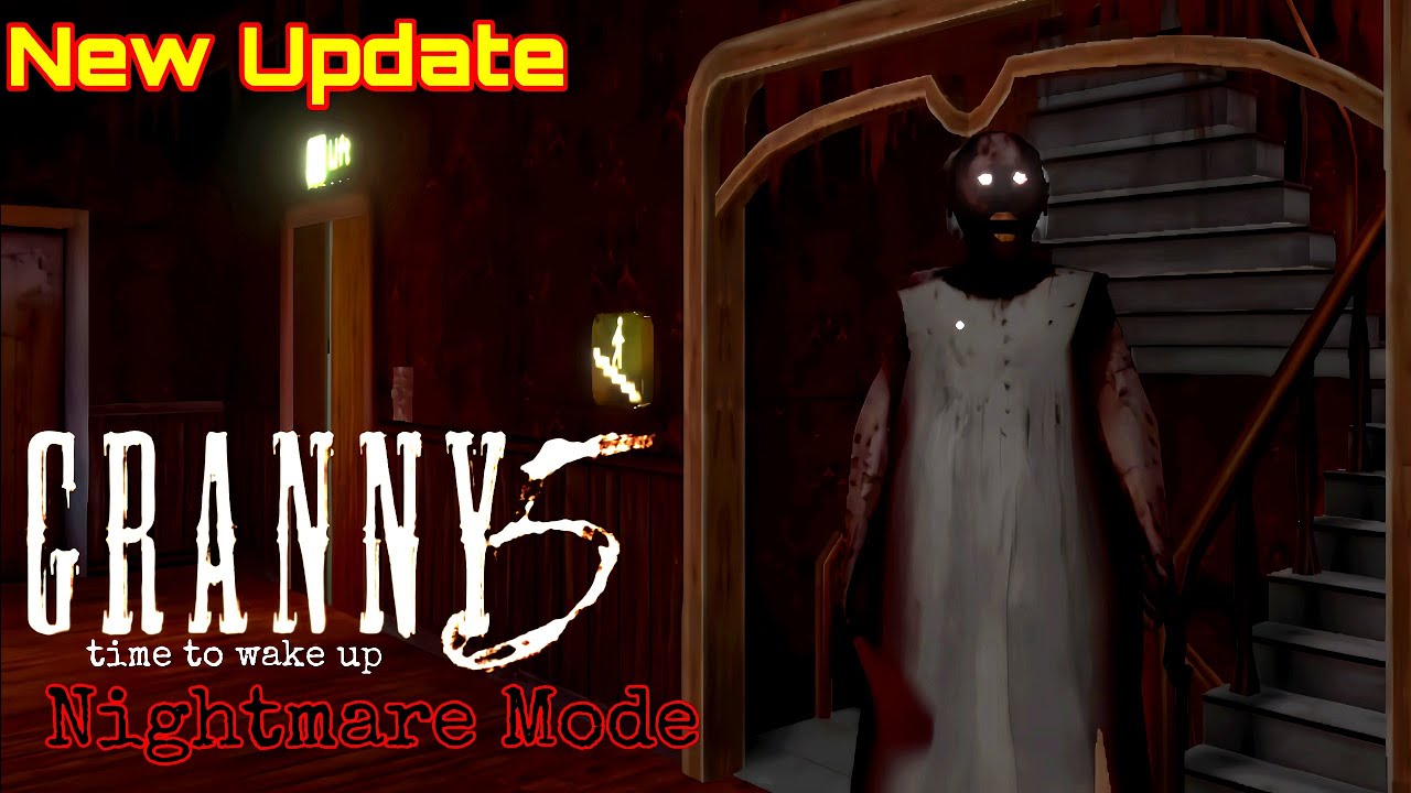 Granny 5 Time To Wake Up New Update Nightmare Mode Update Full Gameplay ...