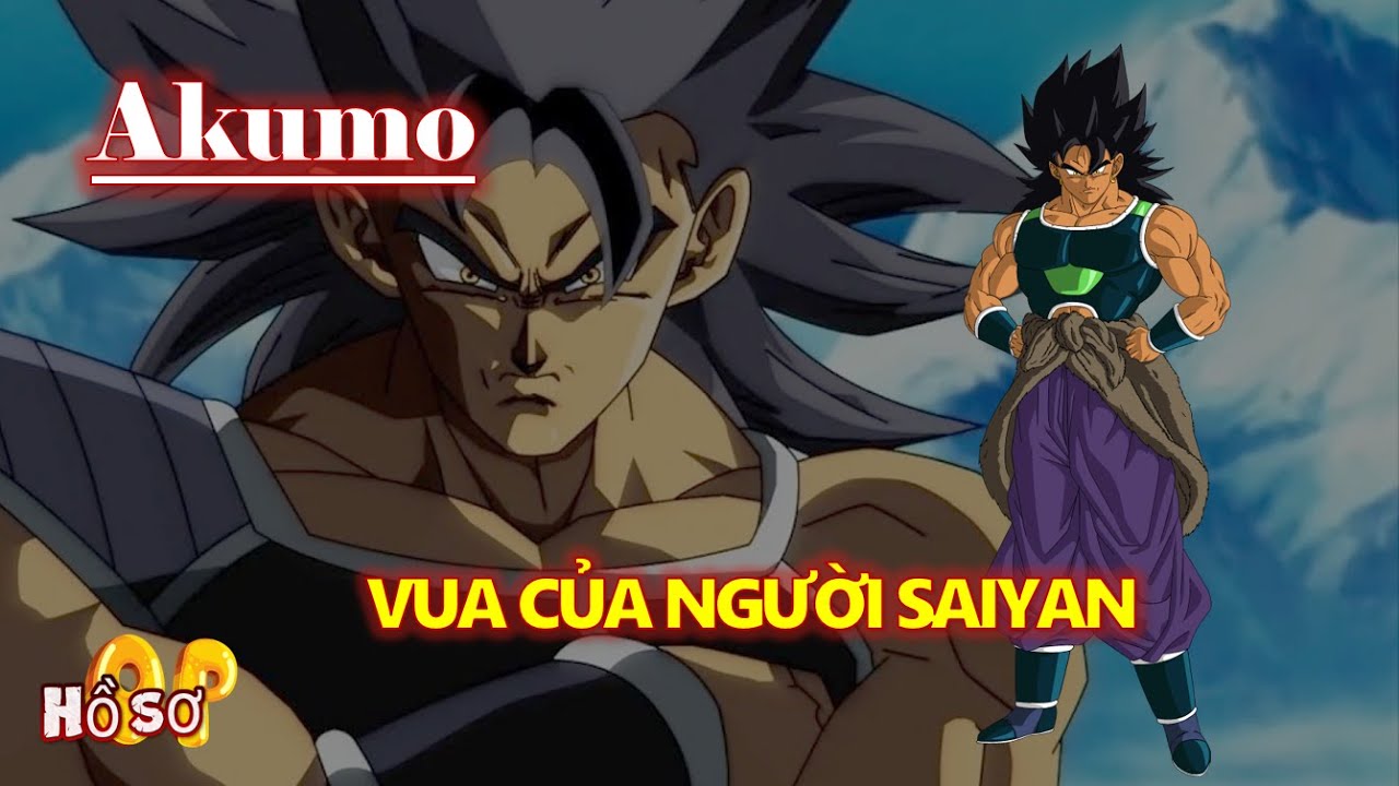 [Dragon Ball]. Hồ sơ Akumo - Vua của người Saiyan - YouTube