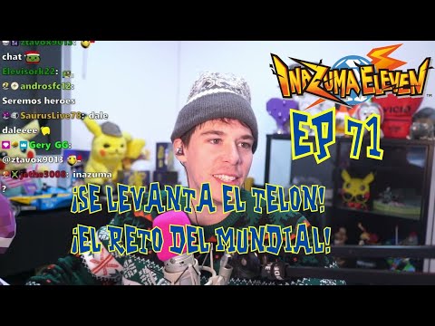 Folagor Reacciona Inazuma Eleven Ep 71 ¡SE LEVANTA EL TELÓN! ¡EL RETO DEL MUNDIAL!