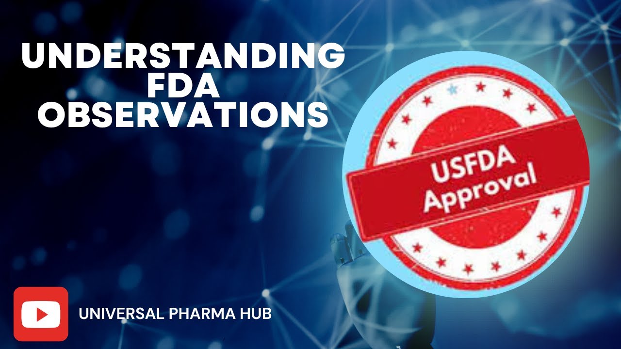 Understanding FDA Observations: A Guide for Pharma Professionals - YouTube