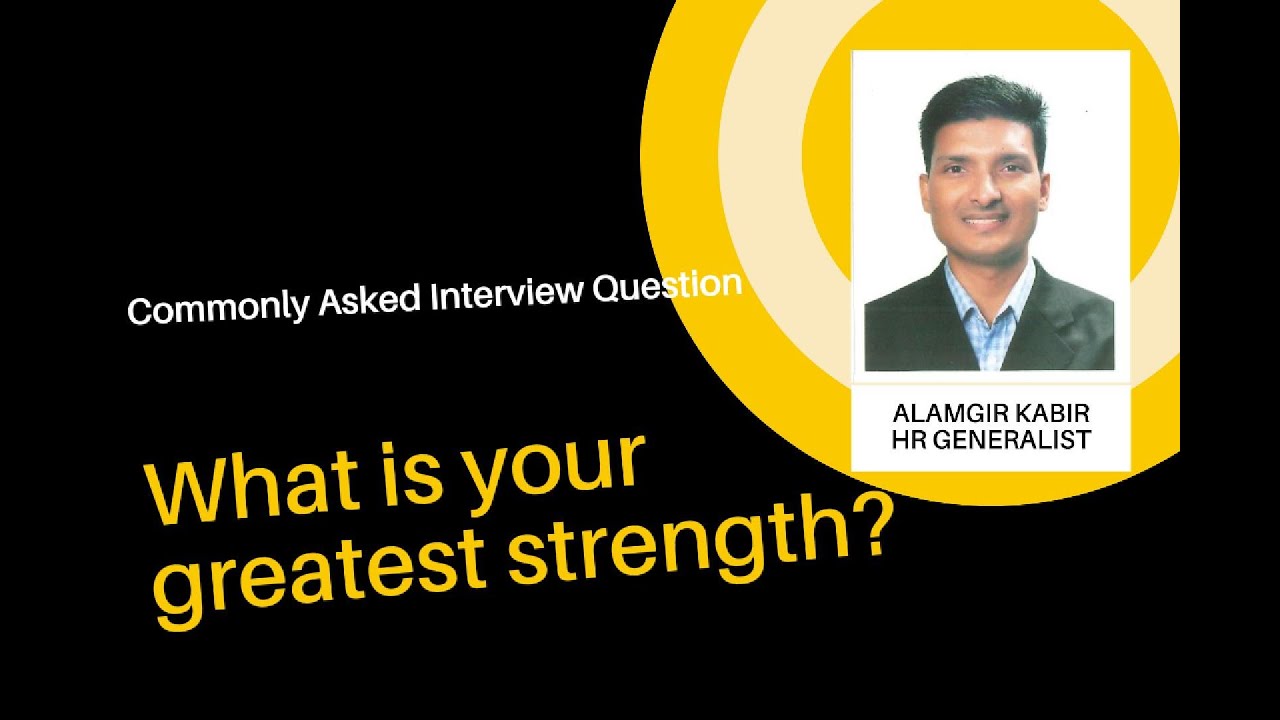 Commonly Asked Interview Question What is your greatest strength? - YouTube