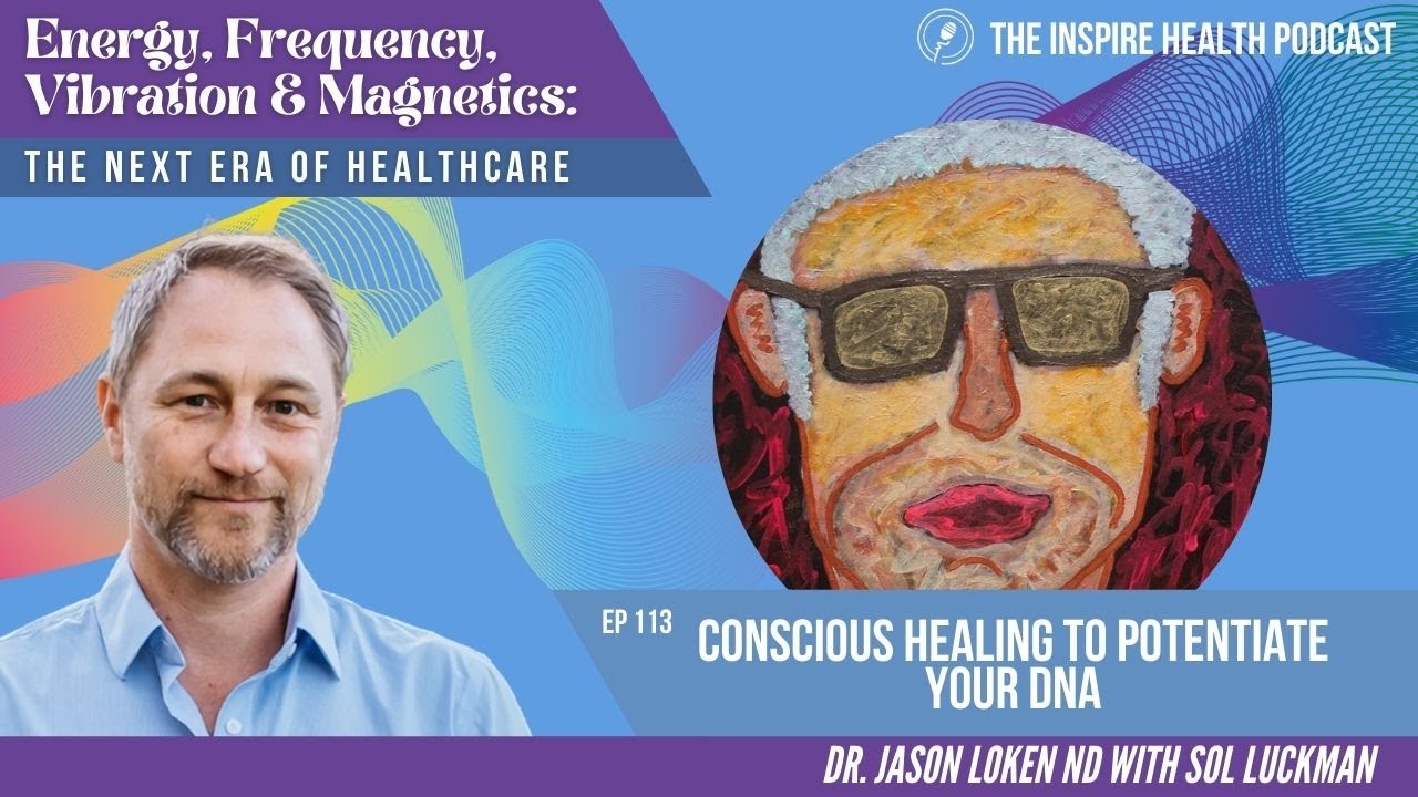 Ep 113: Conscious Healing To Potentiate Your DNA With Sol Luckman - YouTube