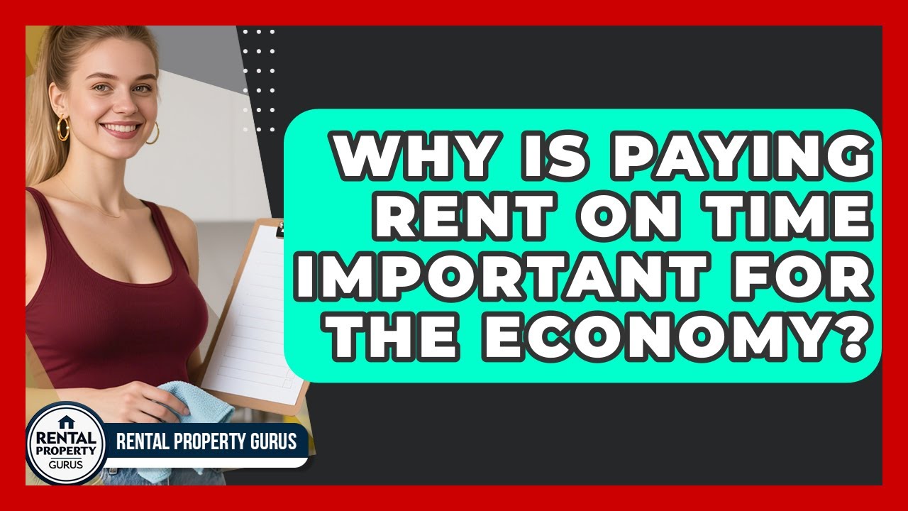 Why Is Paying Rent On Time Important For The Economy? - Rental Property ...