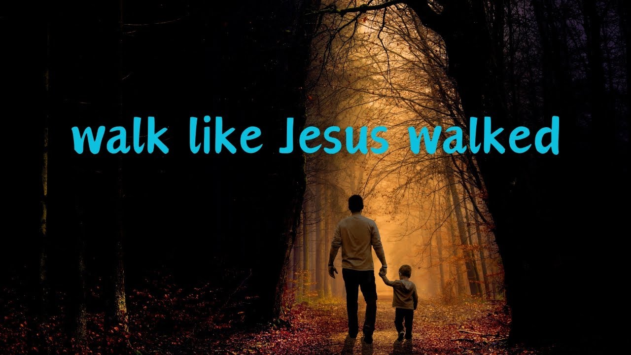 Bible Verse of the Day : Walk Like Jesus Walked - YouTube