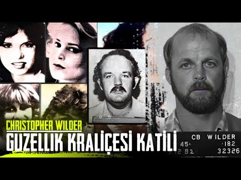 GÜZELLİK KRALİÇESİ KATİLİ - CHRISTOPHER WILDER I Seri Katiller Dosyası