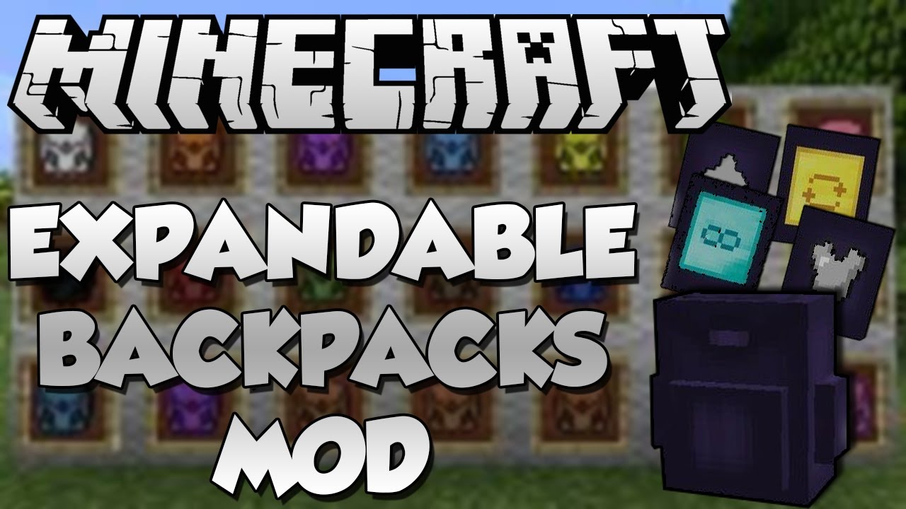 ALL THE STORAGE | Minecraft - Expandable Backpacks Mod [Mod Review ...
