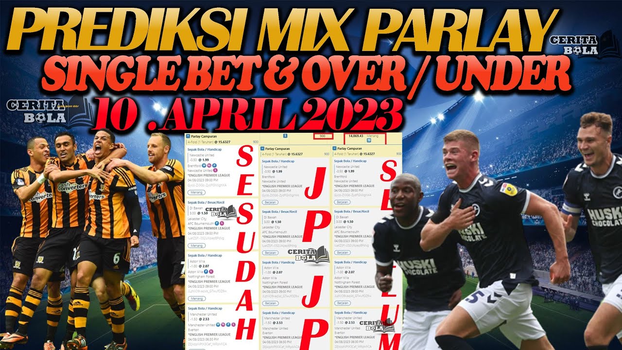 PREDIKSI MIX PARLAY | SINGEL BET | 10 APRIL 2023 | BOOM HANDICAP | OVER ...