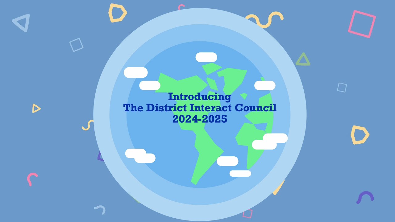 Rotary District 7030: Introducing The 2024–2025 District Interact ...