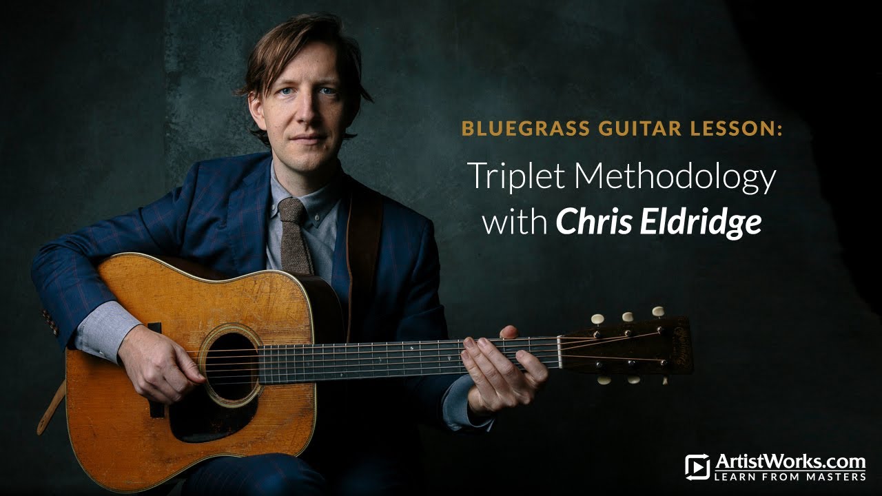 Bluegrass Guitar Lesson: Triplet Methodology with Chris Eldridge ...