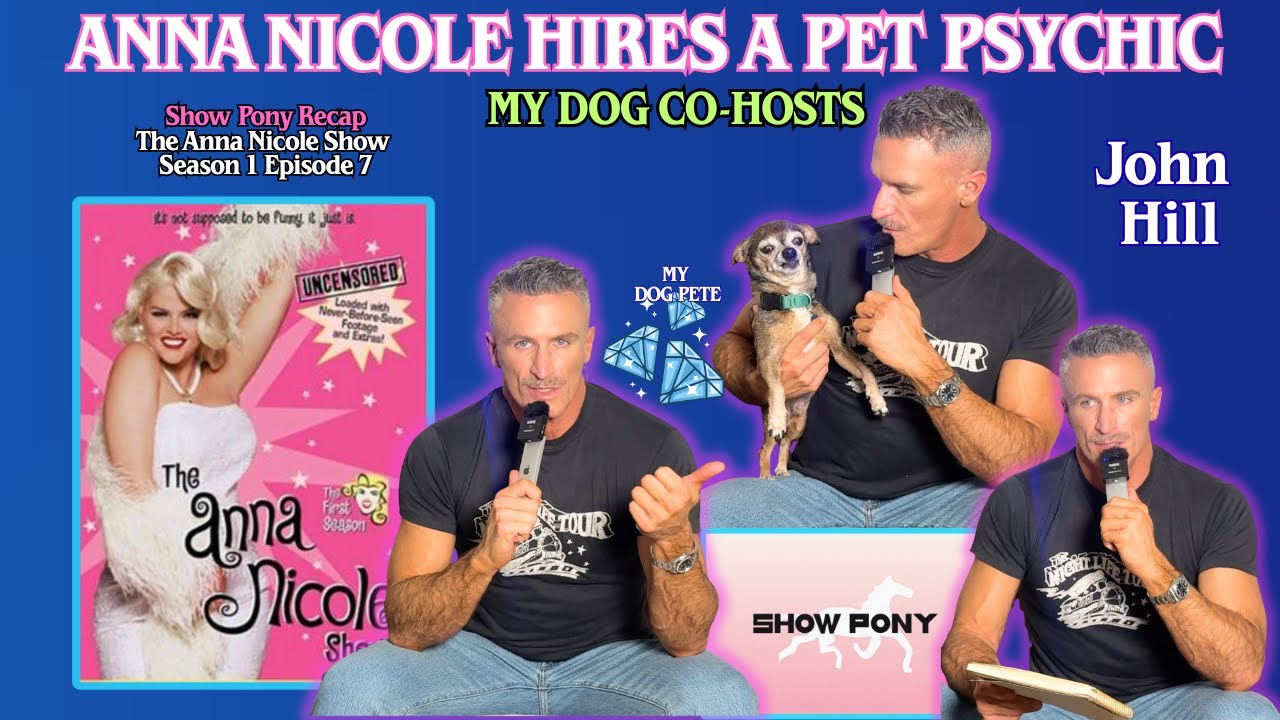 Anna Nicole Smith Hires a Pet Psychic and My Dog Has Thoughts! End Of ...
