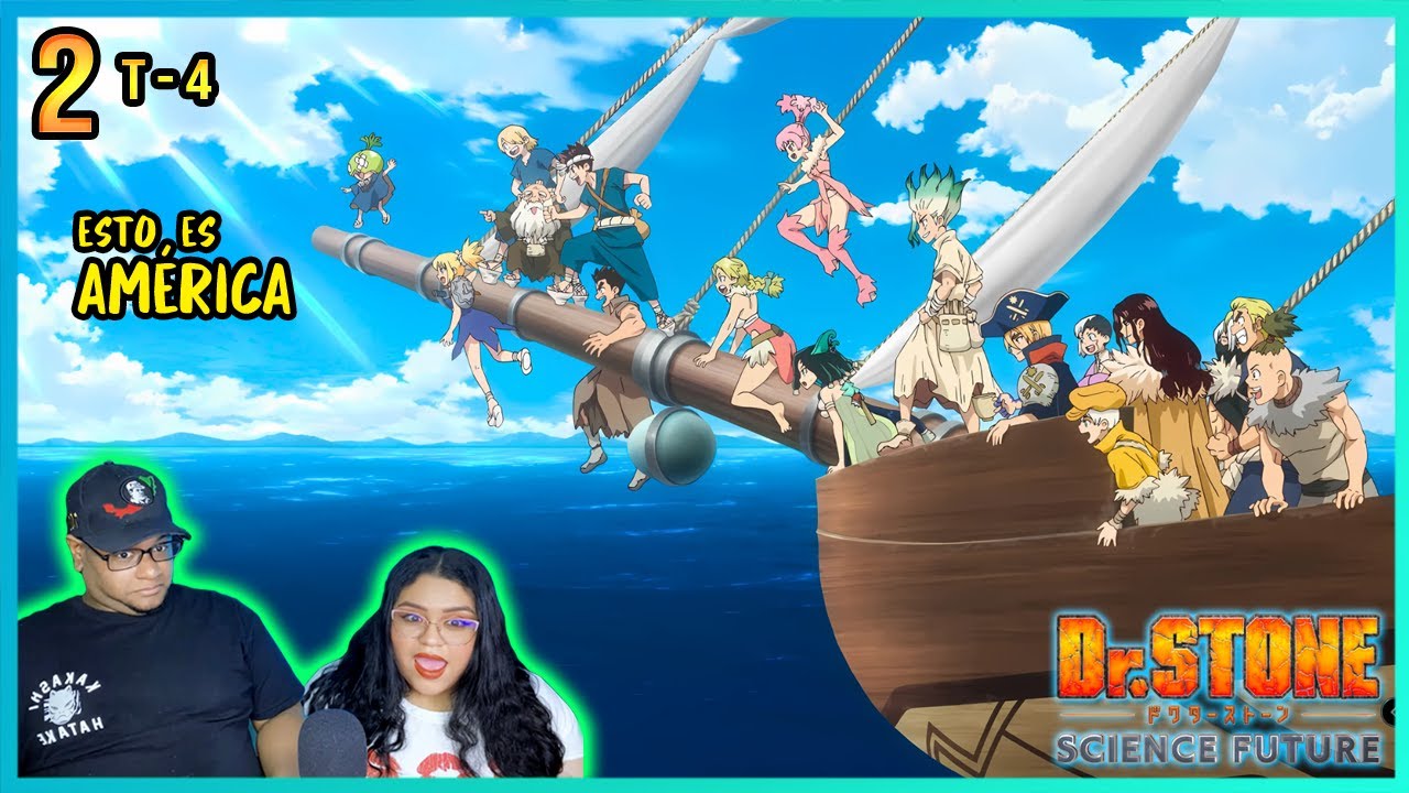 ¡POR FIN LLEGARON A AMERICA! 🔥 | DR. STONE Cap 2 Temp 4 | REACCION ...