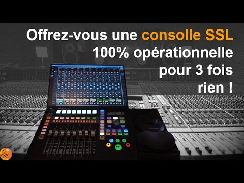 Offrez-vous une console SSL 100 % opérationnelle pour 3 fois rien ...