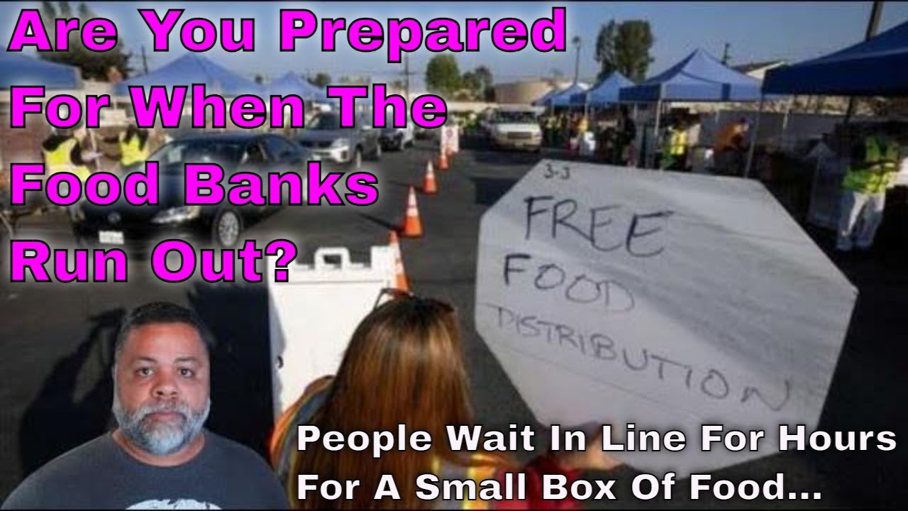 PREPARE NOW! - FOOD BANKS ACROSS AMERICA ARE RUNNING OUT OF FOOD WHILE ...