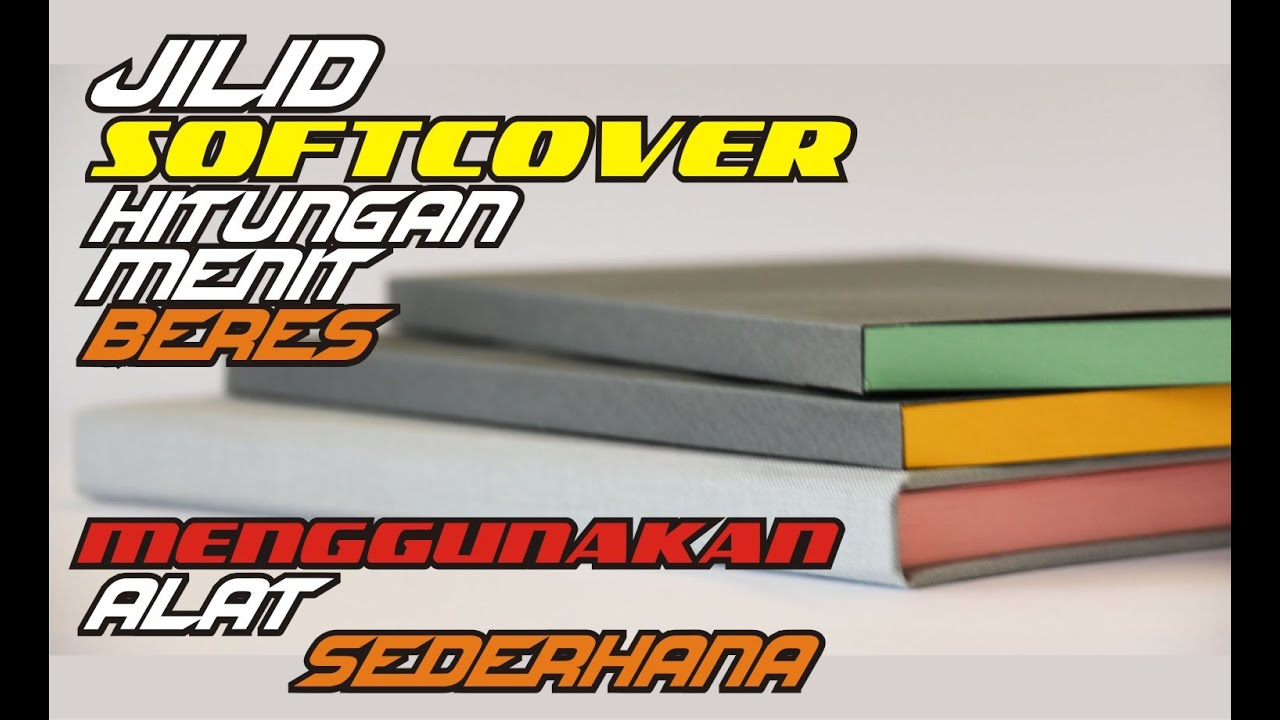 jilid softcover dengan cepat dan mudah menggunakan alat sederhana - YouTube