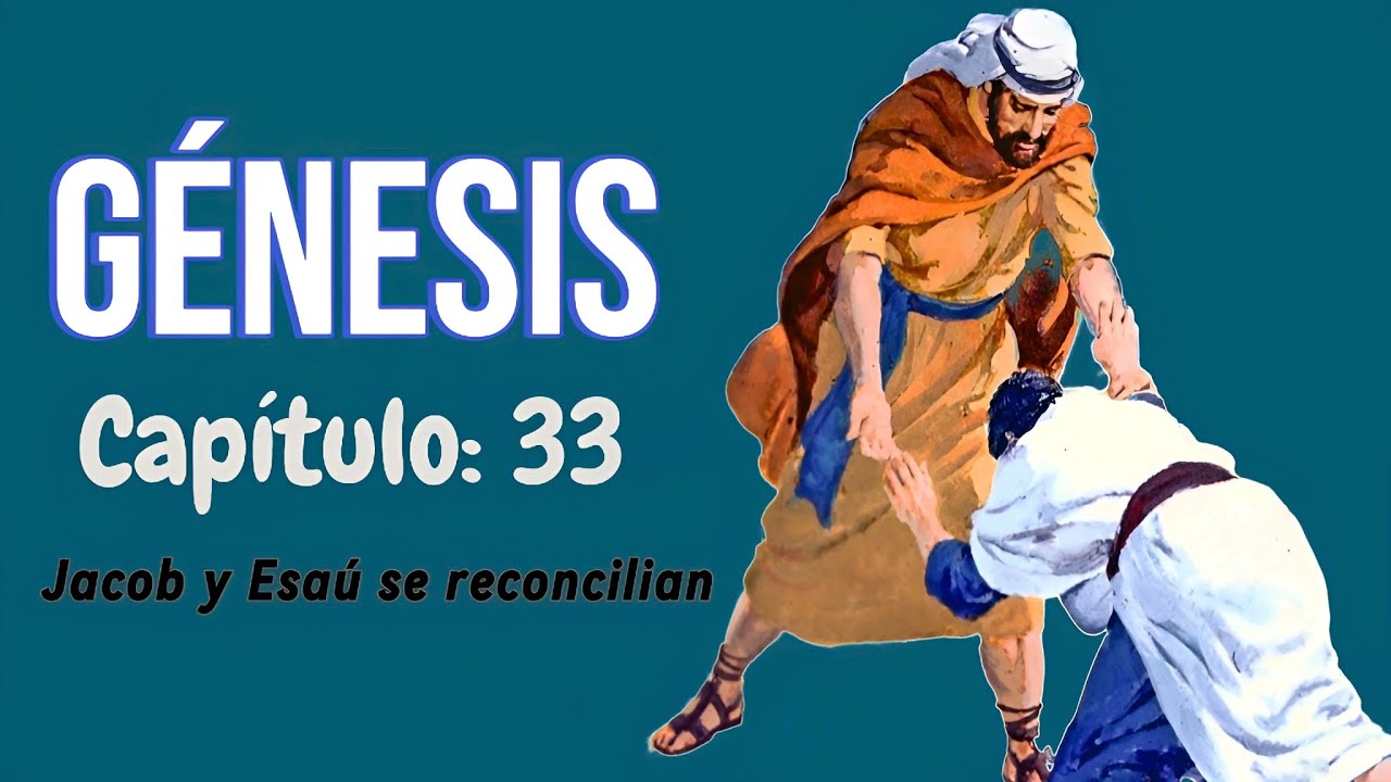 Génesis capítulo: 33 Jacob y Esaú se reconcilian - YouTube