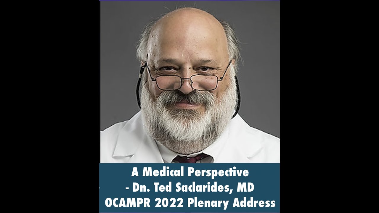 OCAMPR 2022 - A Medical Perspective - Dn. Ted Saclarides, MD. - YouTube