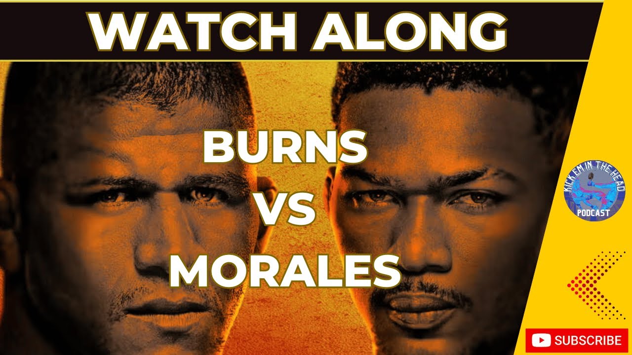 UFC VEGAS 105: BURNS VS MORALES LIVESTREAM - YouTube