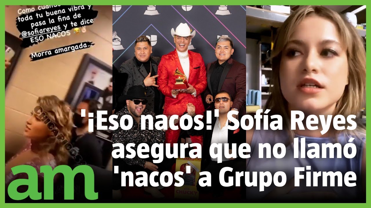 Sofía Reyes llama NACOS a Grupo Firme | Latin Grammy 2021 - YouTube