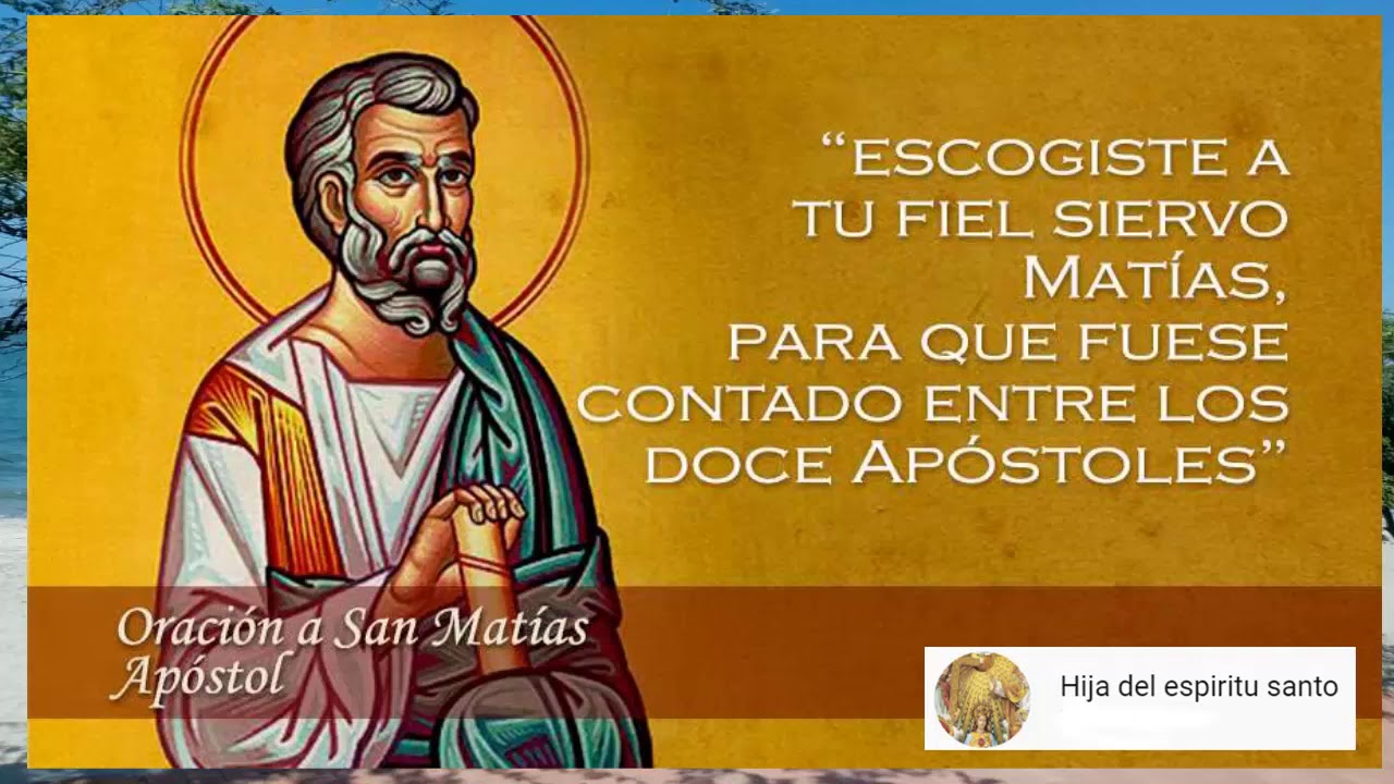 SANTO DEL DÍA 14 DE MAYO: SAN MATÍAS APÓSTOL - YouTube