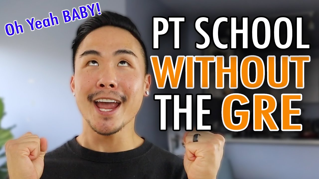 Physical Therapy School WITHOUT GRE YouTube physical-therapy-school-without-gre-youtube