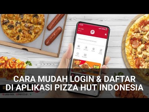 CARA LOGIN ATAU REGISTRASI DI APLIKASI PIZZA HUT INDONESIA - YouTube