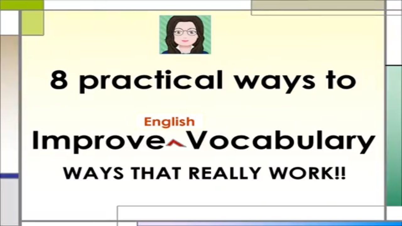 8 WAYS TO IMPROVE YOUR ENGLISH VOCABULARY/ EFFECTIVE METHODS/ SPECIAL ...