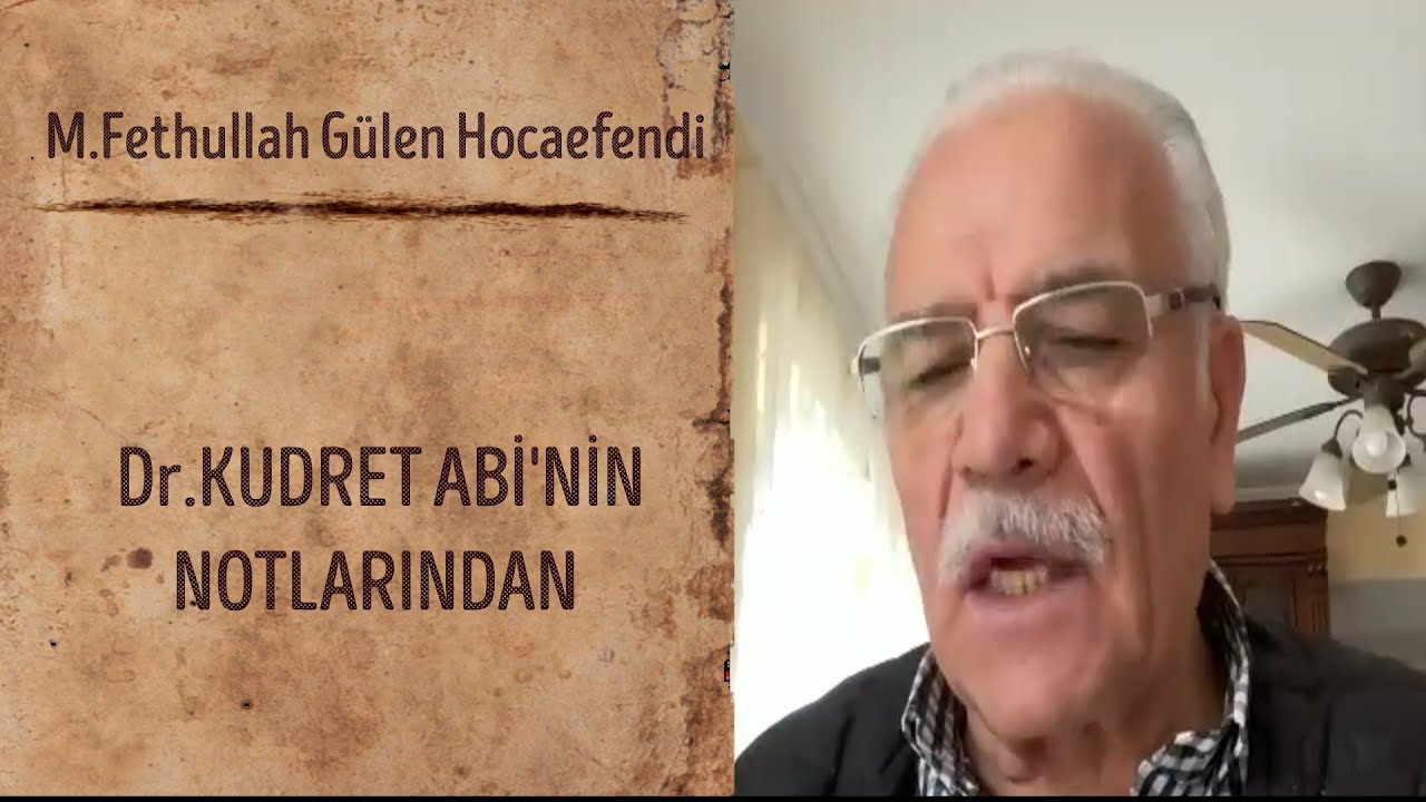 M.Fethullah Gülen Hocaefendi 'den Dr Kudret abi notları - YouTube