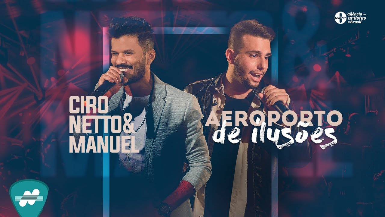 Ciro Netto e Manuel - Aeroporto de Ilusões - YouTube