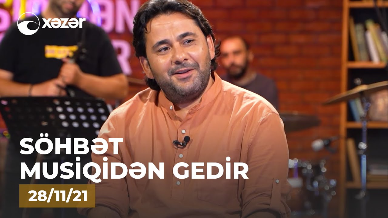 Söhbət Musiqidən Gedir - Samir Piriyev 28.11.2021 - YouTube
