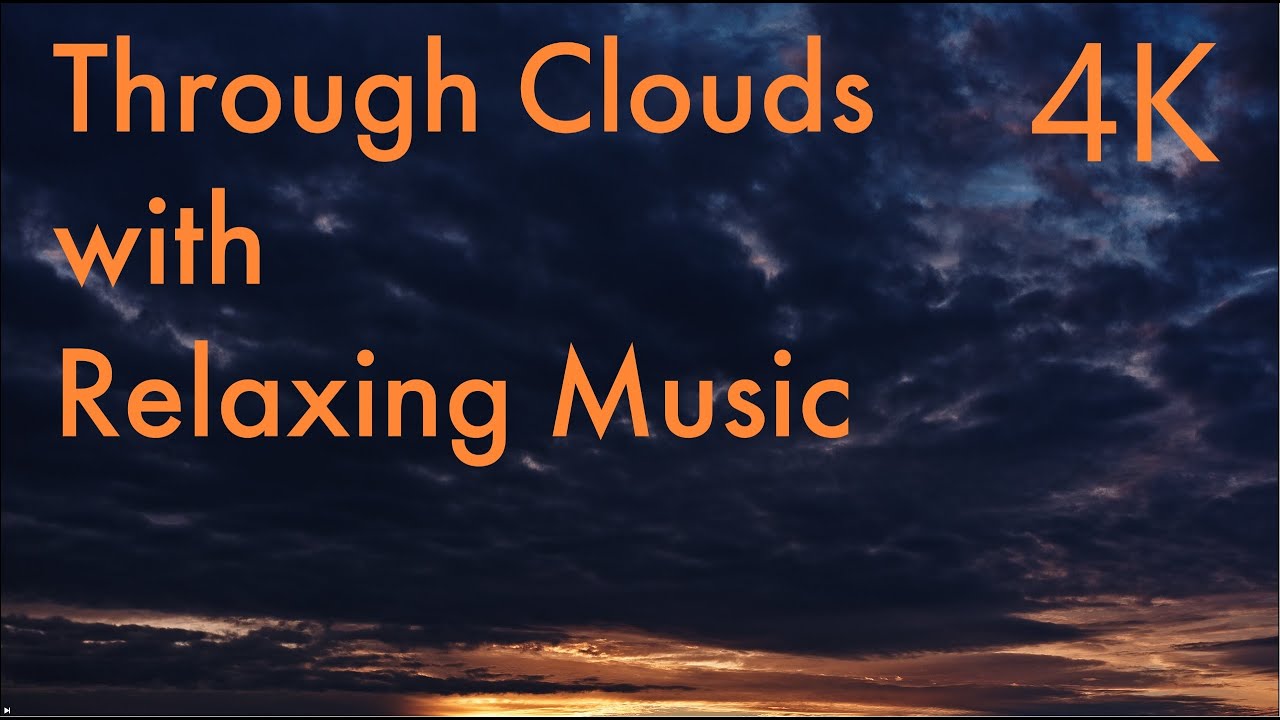 4K UHD Clouds 10 hours Relaxing Clouds & The Best Relax Music ...