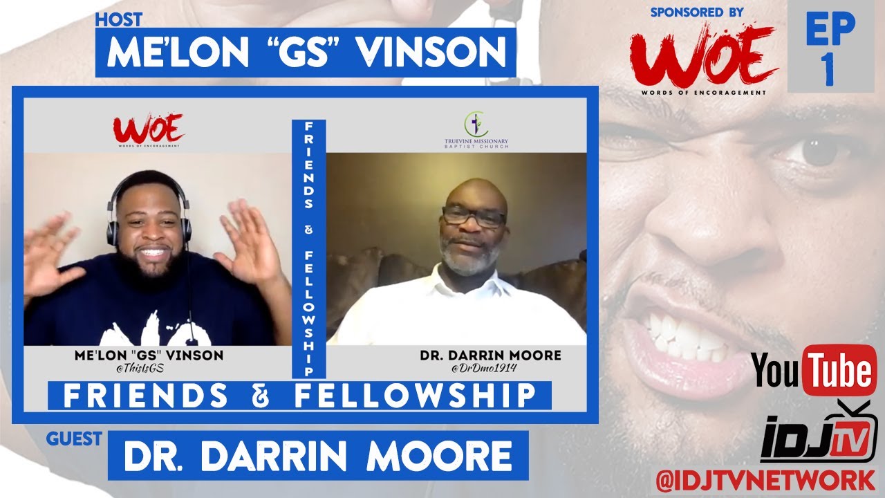 Friends & Fellowship | Ep 1 | Dr. Darrin Moore - YouTube