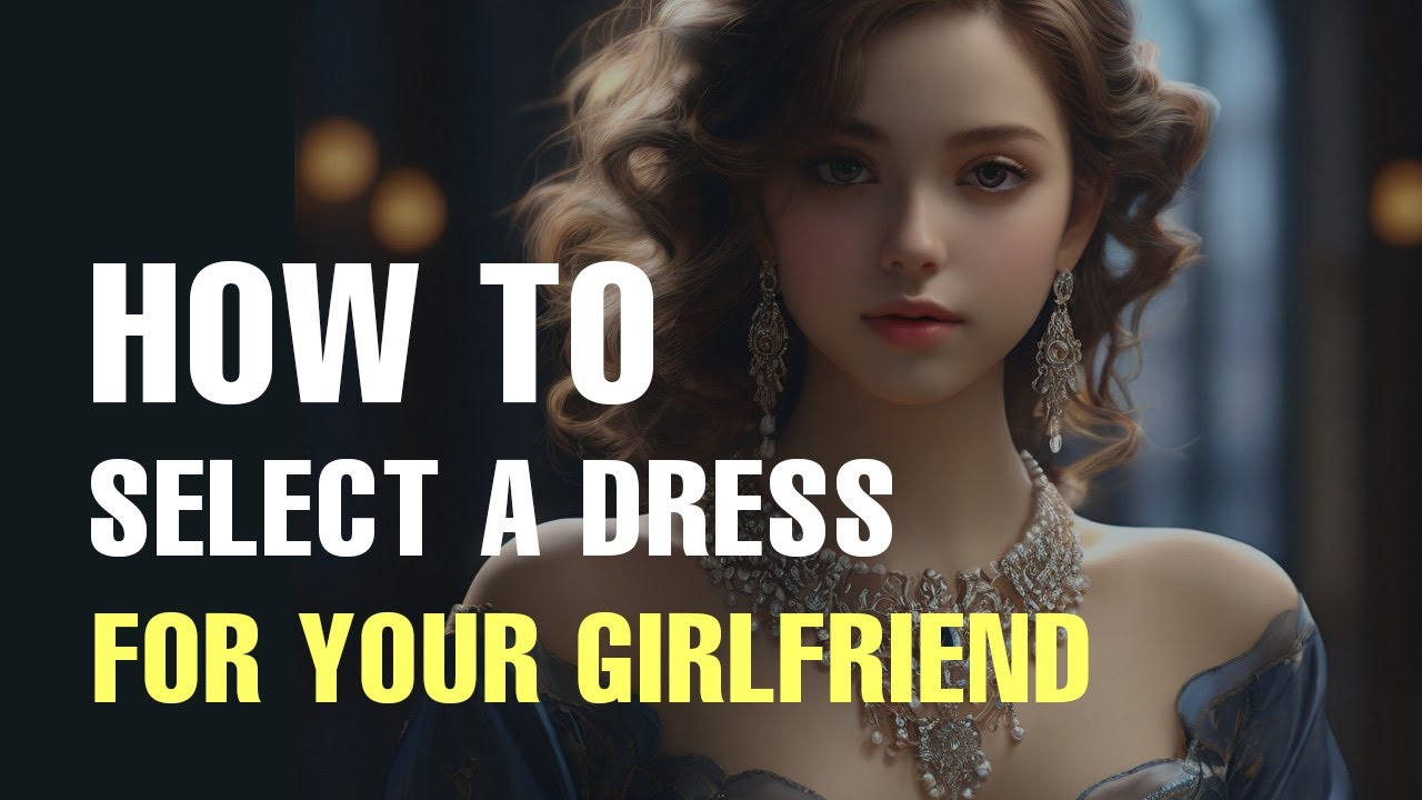 How to Select a Dress for Your Girlfriend and Choose the Right Color ...