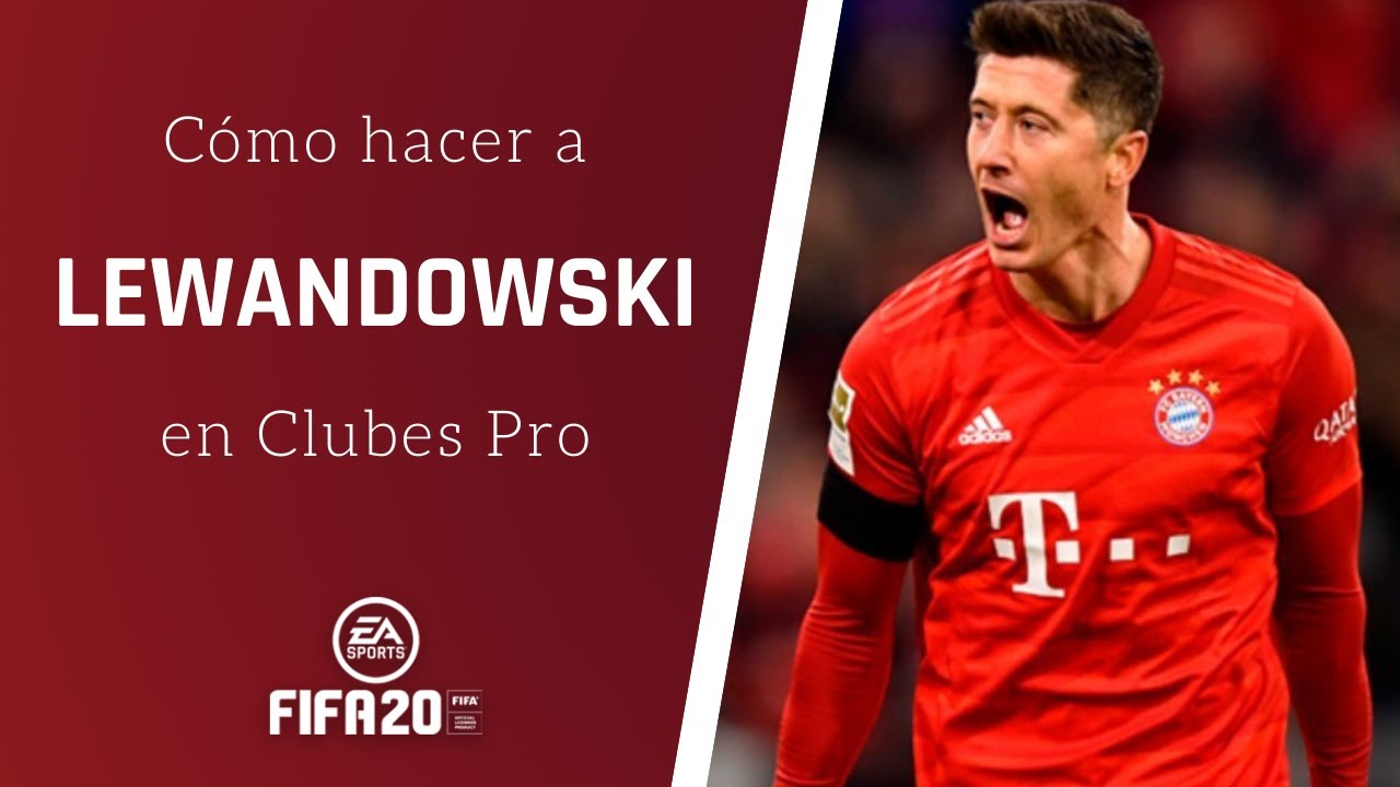 ⚽ FIFA 20 | Cómo hacer a LEWANDOWSKI en CLUBES PRO ️ - YouTube