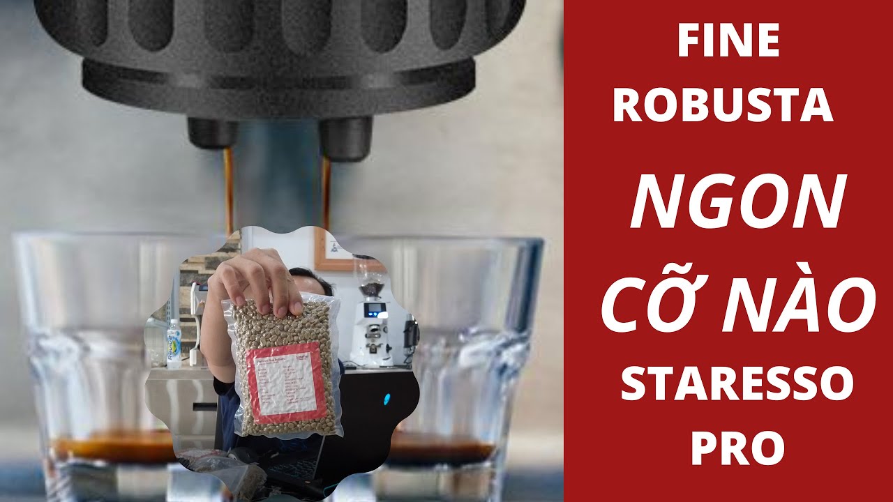 FINE ROBUSTA ngon cỡ nào chiết xuất bằng staresso pro ? - YouTube