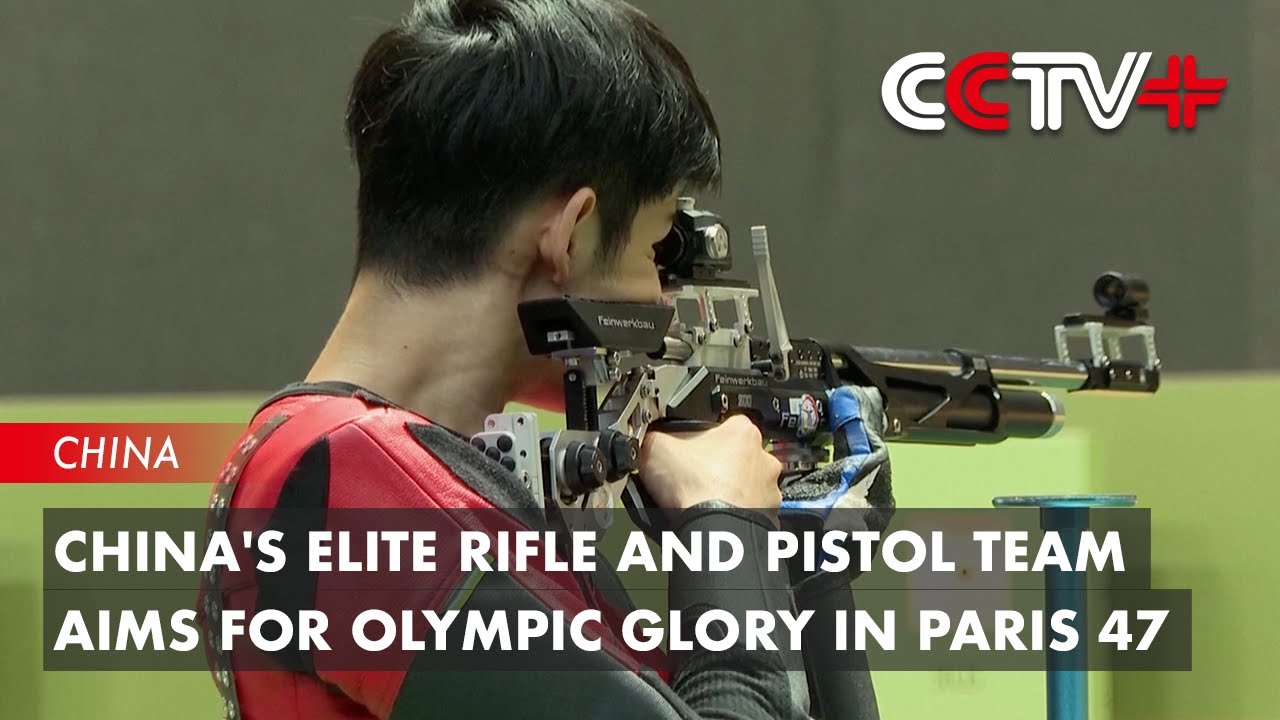 China's Elite Rifle and Pistol Team Aims for Olympic Glory in Paris ...