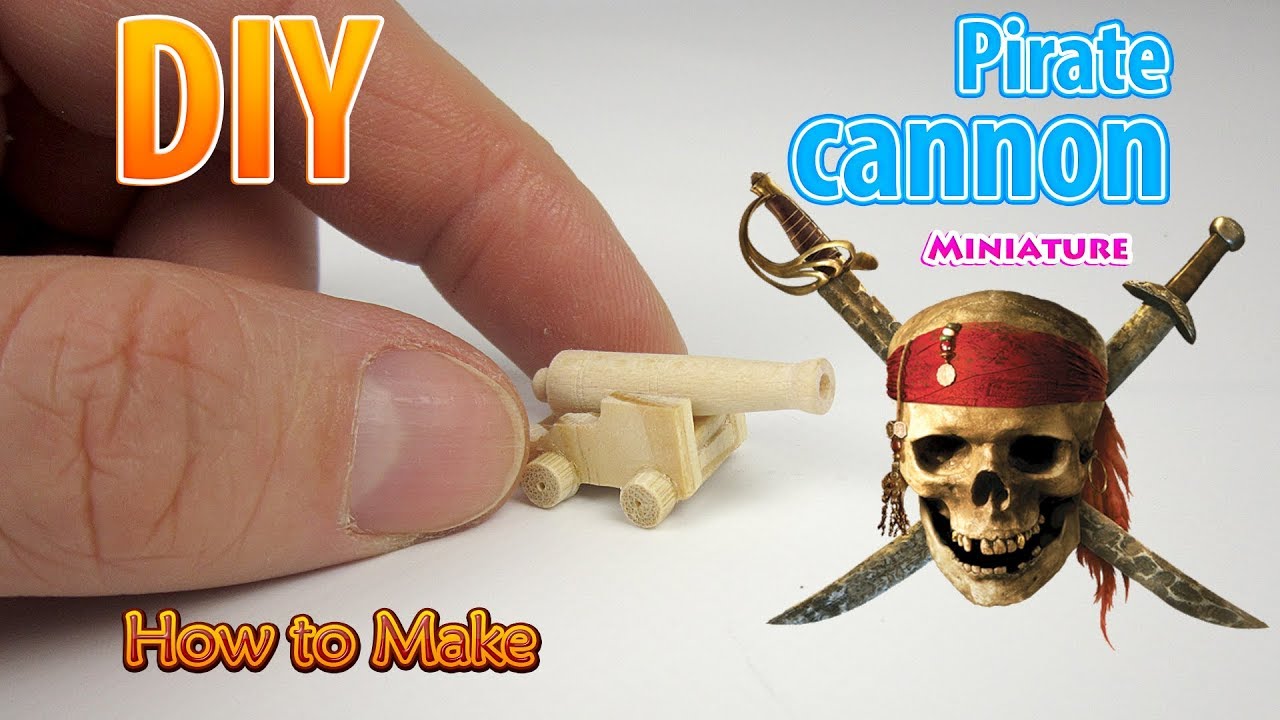 DIY Miniature Pirate cannon | DollHouse | No Polymer Clay! - YouTube