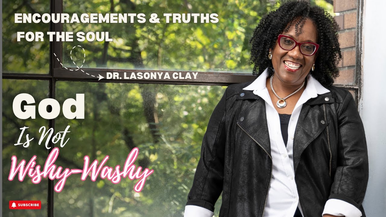 God Is Not Wishy-Washy | Dr. LaSonya Clay #faithfulgod #spiritualgrowth ...