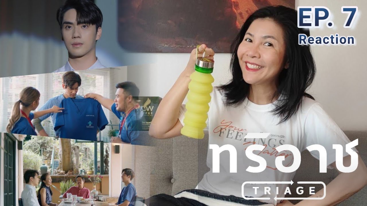 [Reaction] EP. 7 Triage ทริอาช // คุณหนูหน้างอ กับคุณหมอจอมตื้อ - YouTube