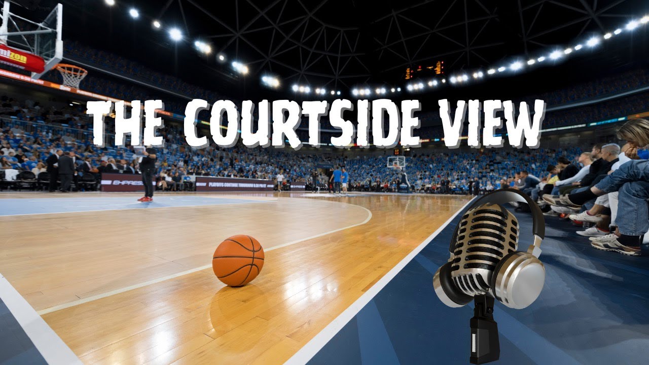 The Courtside View - YouTube