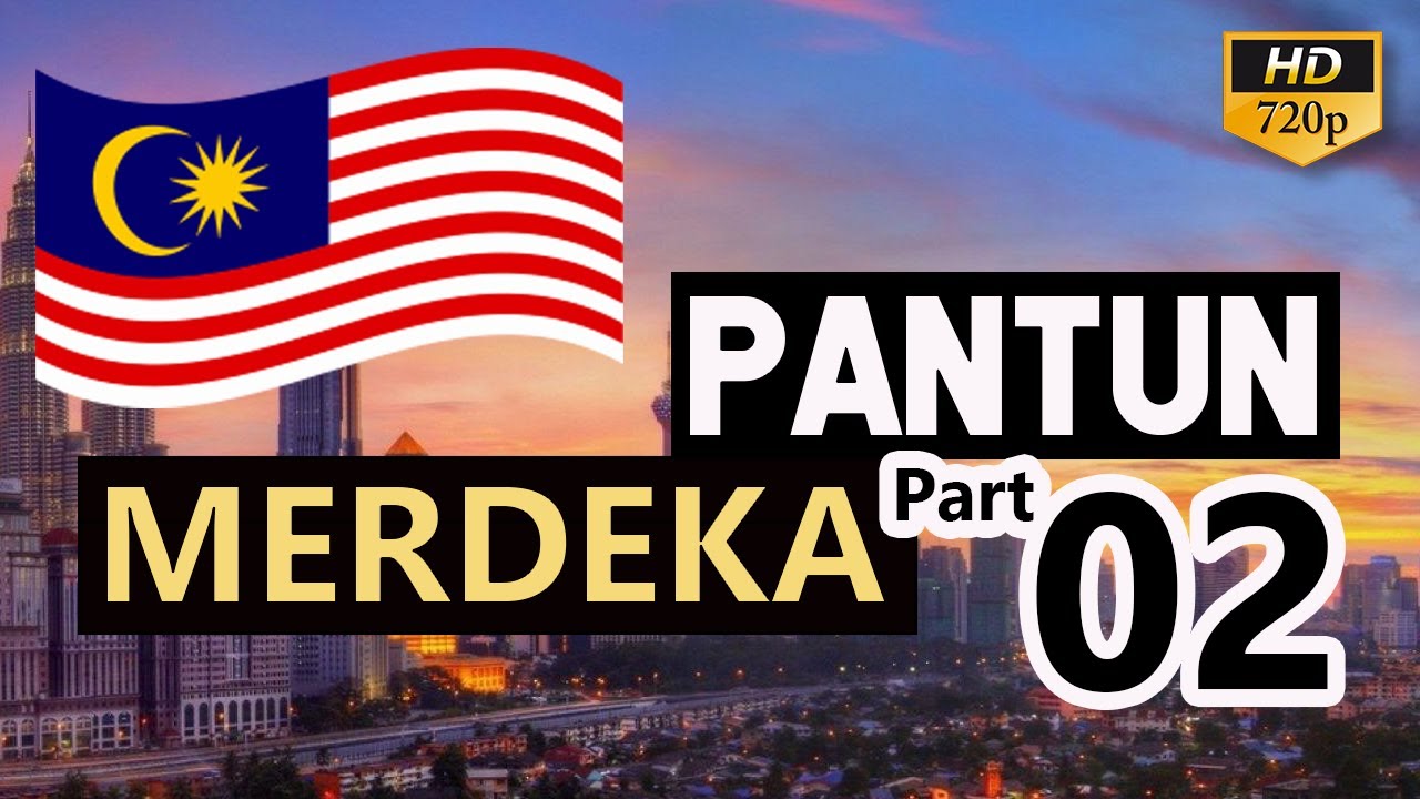 Pantun Merdeka Part 2 | 5 Pantun | Pantun Kemerdekaan Malaysia Video ...