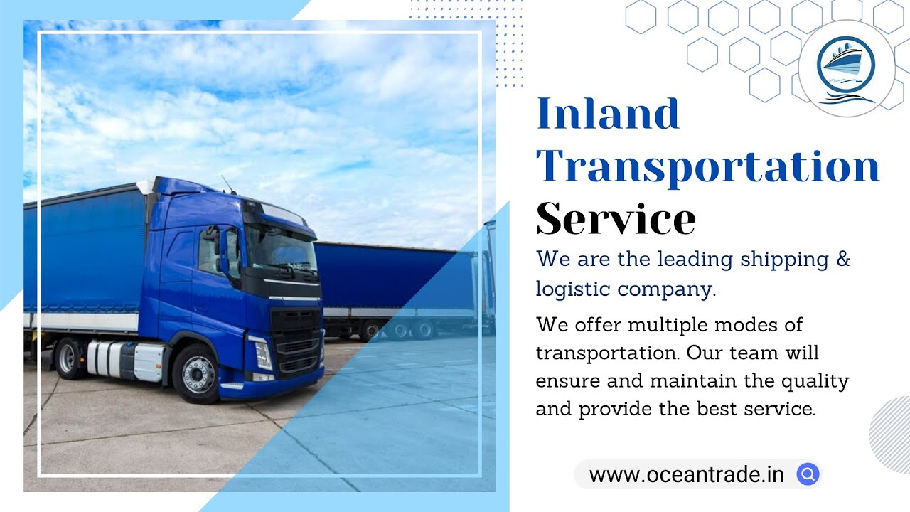 Inland Transportation Service | Best Shipping & Logistic Company - YouTube