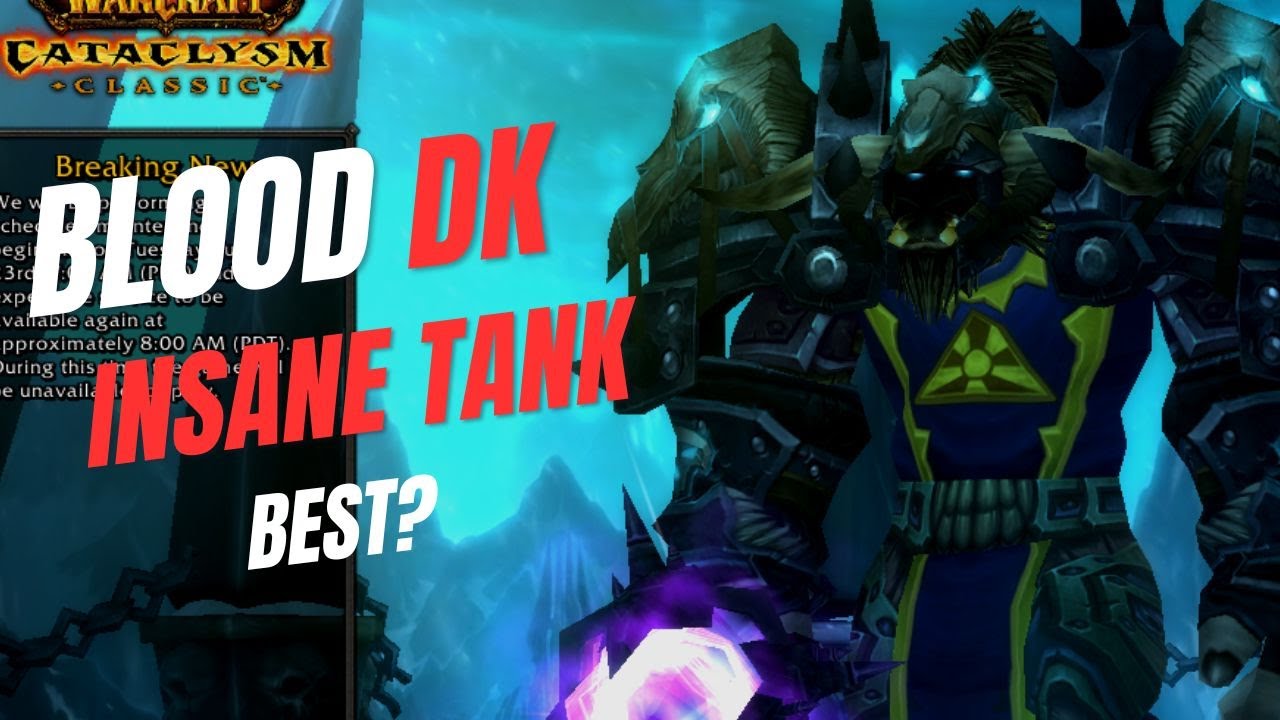BLOOD DK TANK WOW CATALYSM INSANE - YouTube