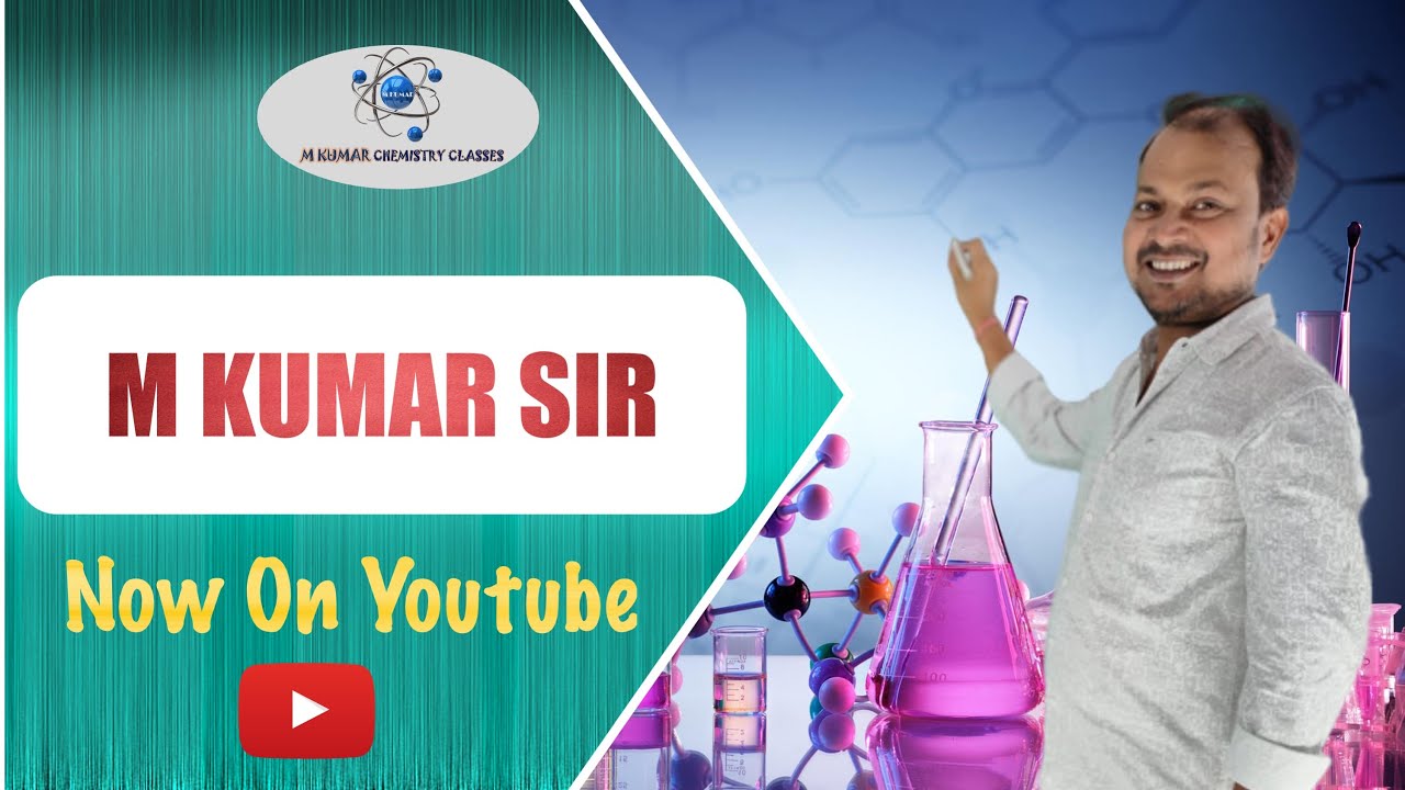 Attention M Kumar Sir, Now On Youtube | पढ़े घर से | M Kumar Chemistry ...