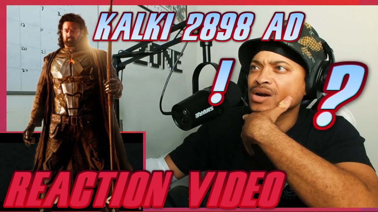Kalki 2898 AD Release Trailer -Reaction Video - YouTube
