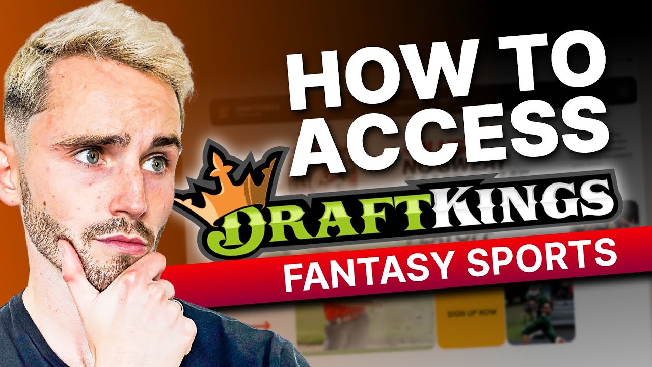 How Use VPN to Access DraftKings Fantasy Sports: Easy to Follow Guide ...