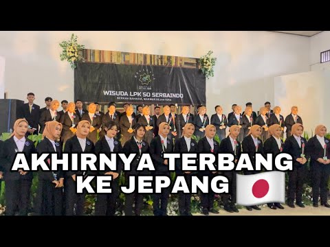 AKHIRNYA TERBANG KE JEPANG !! WISUDA LPK SERBAINDO MENEGANGKAN SEKALIGUS BIKIN TERHARU - YouTube