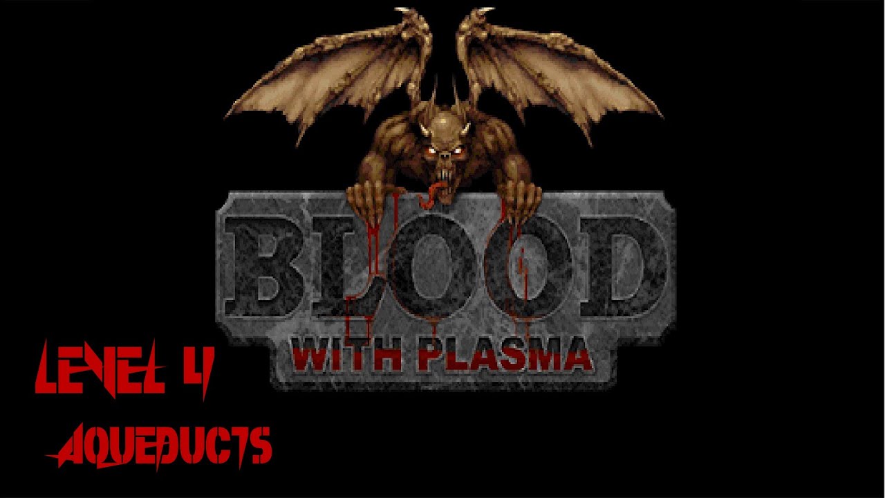 Blood: Plasma Pak - Level 4: Aqueducts (100%) [DOSBox] - YouTube
