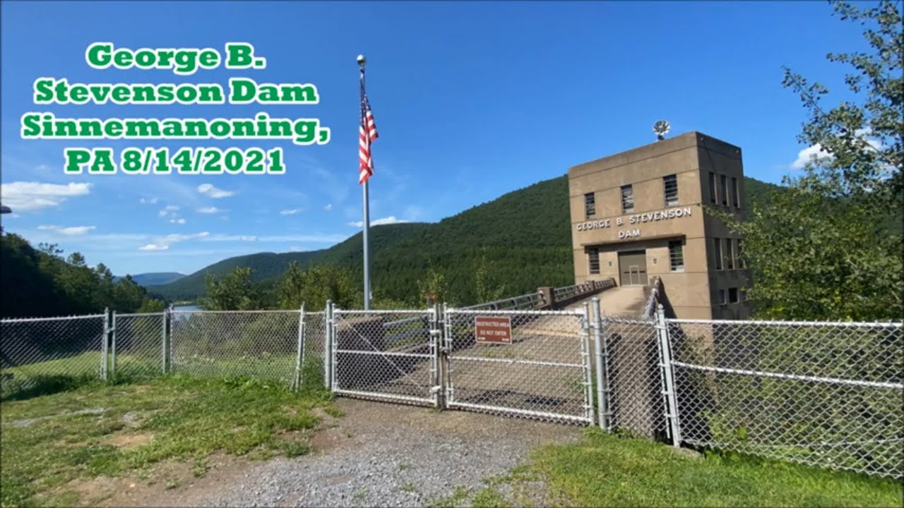 George B. Stevenson Dam & Spillway! In Sinnemanoning, Pennsylvania 8/14 ...