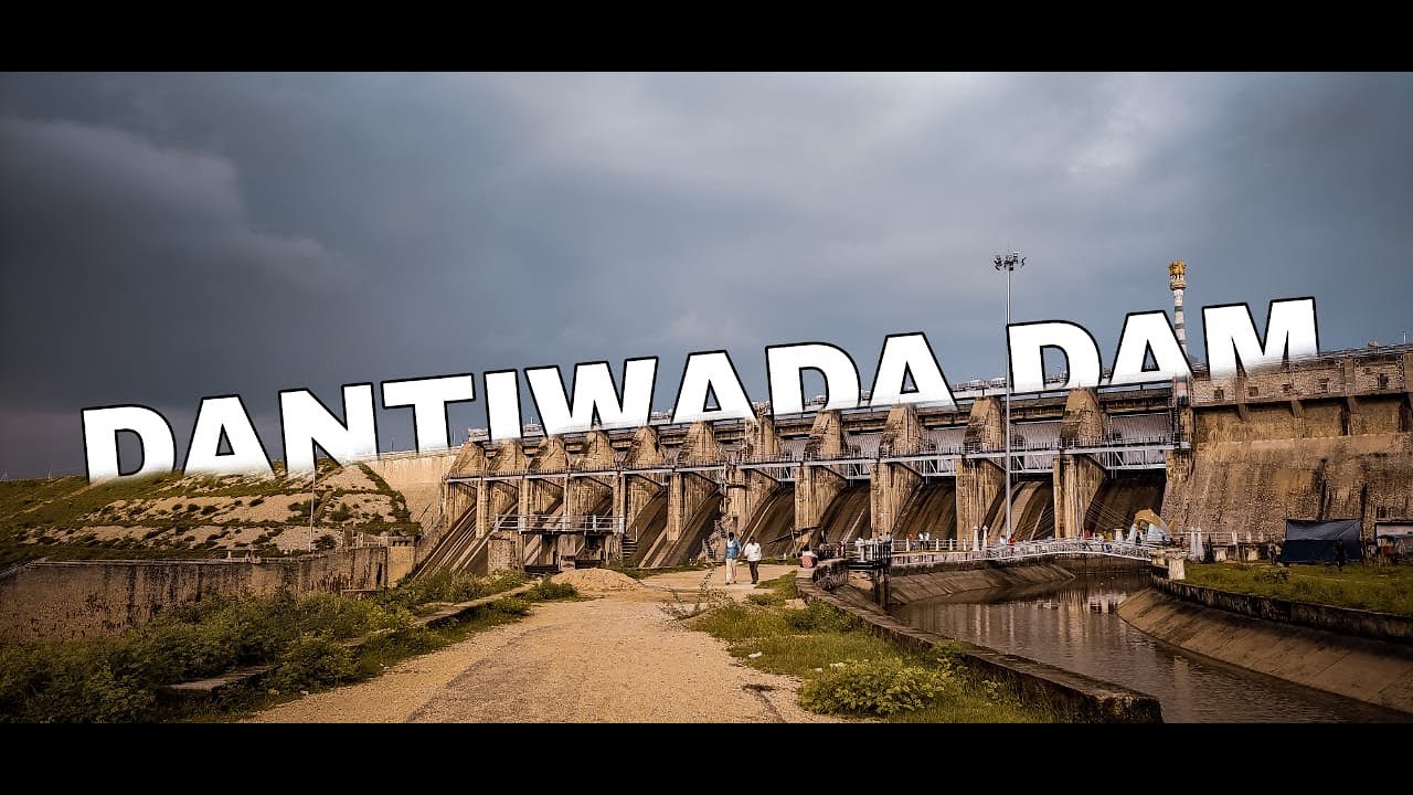 DANTIWADA DAM || CINEMATIC TRAVEL VIDEO - YouTube